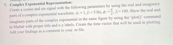 Solved 7. Complex Exponential Representation: Create a | Chegg.com