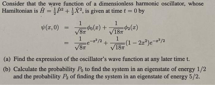 Solved Consider that the wave function of a dimensionless | Chegg.com