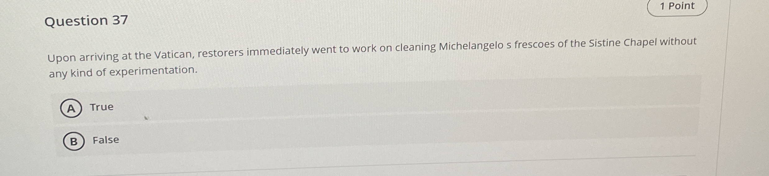 Solved 1 ﻿PointQuestion 37Upon arriving at the Vatican, | Chegg.com