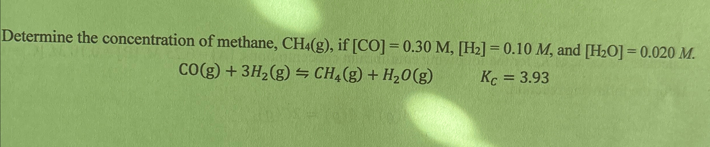 Solved Determine the concentration of methane, CH4(g), ﻿if | Chegg.com