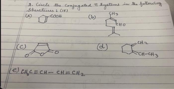 Solved 2. Circle the conjugated Π systems in the following | Chegg.com