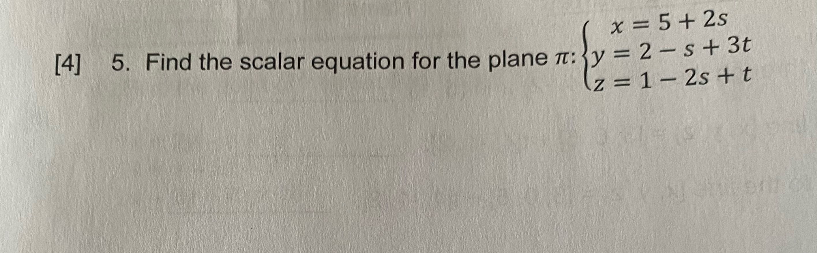 Solved [4] 5. ﻿Find the scalar equation for the plane | Chegg.com