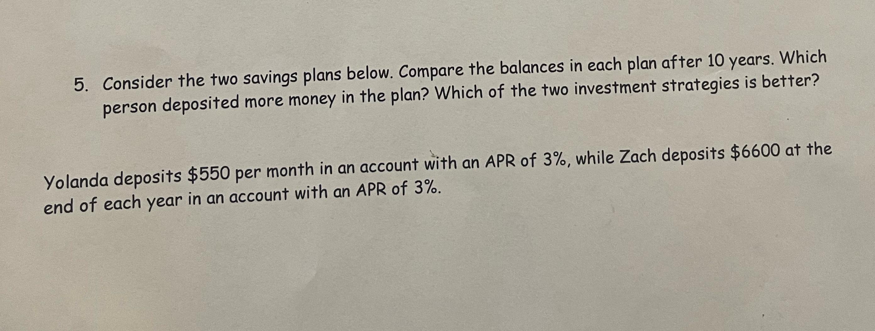 Solved Consider the two savings plans below. Compare the | Chegg.com