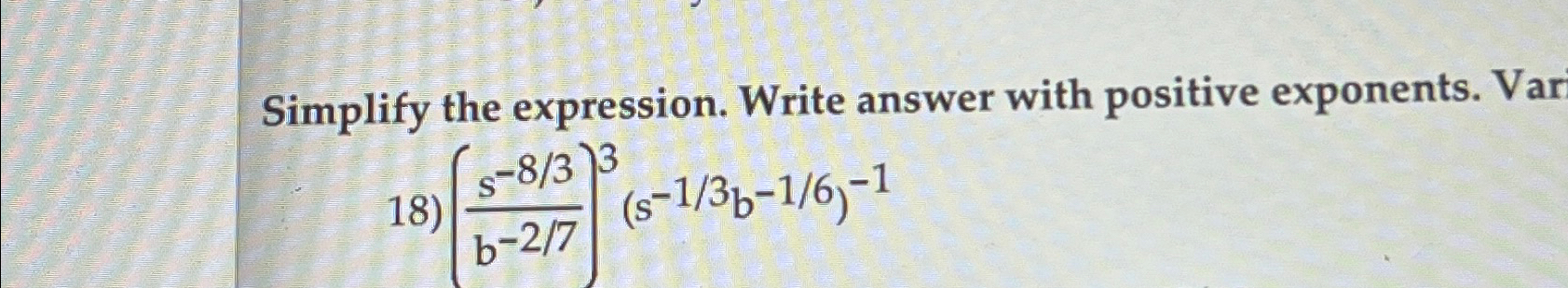 Solved Simplify the expression. Write answer with positive | Chegg.com