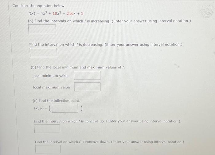 Solved Consider the equation below. f(x)=4x3+18x2−216x+5 (a) | Chegg.com