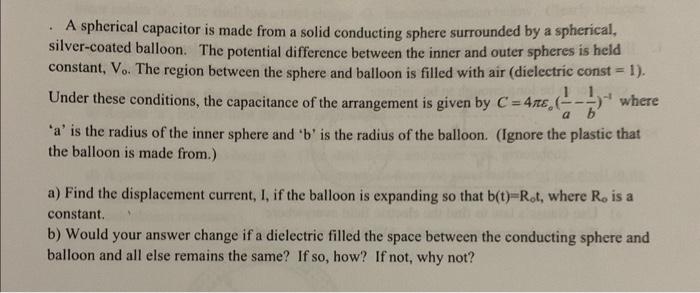 Solved A spherical capacitor is made from a solid conducting | Chegg.com
