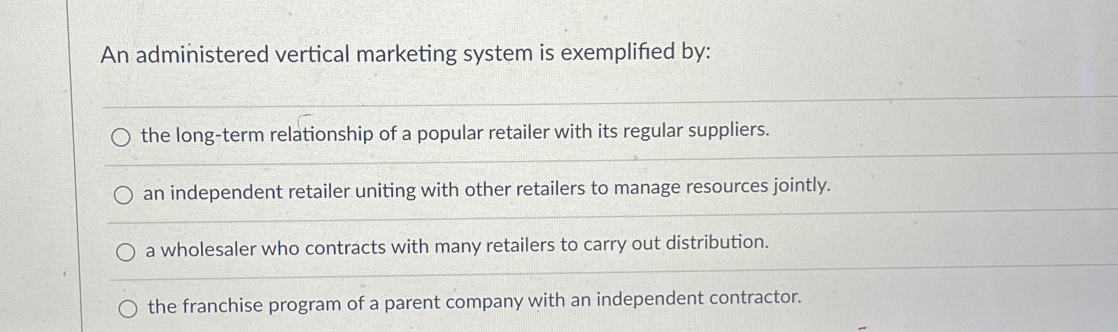 Solved An administered vertical marketing system is | Chegg.com