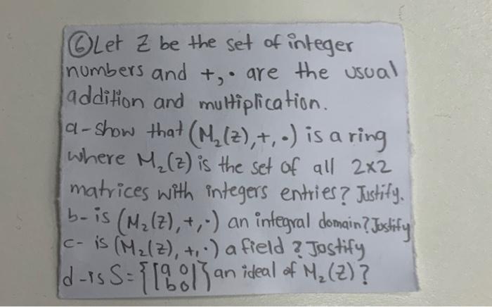 Solved (6) Let z be the set of integer numbers and t, are | Chegg.com