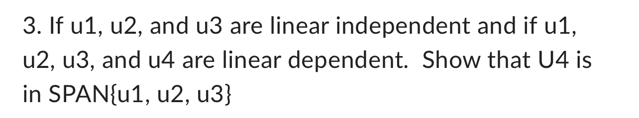 Solved If u1,u2, ﻿and u3 ﻿are linear independent and if | Chegg.com