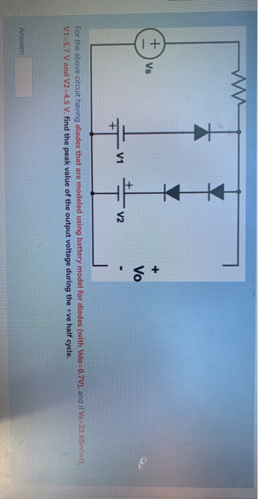 Solved 1 + Vs Vo V1 V2 For the above circuit having diodes | Chegg.com