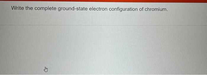 Solved Write The Complete Ground State Electron