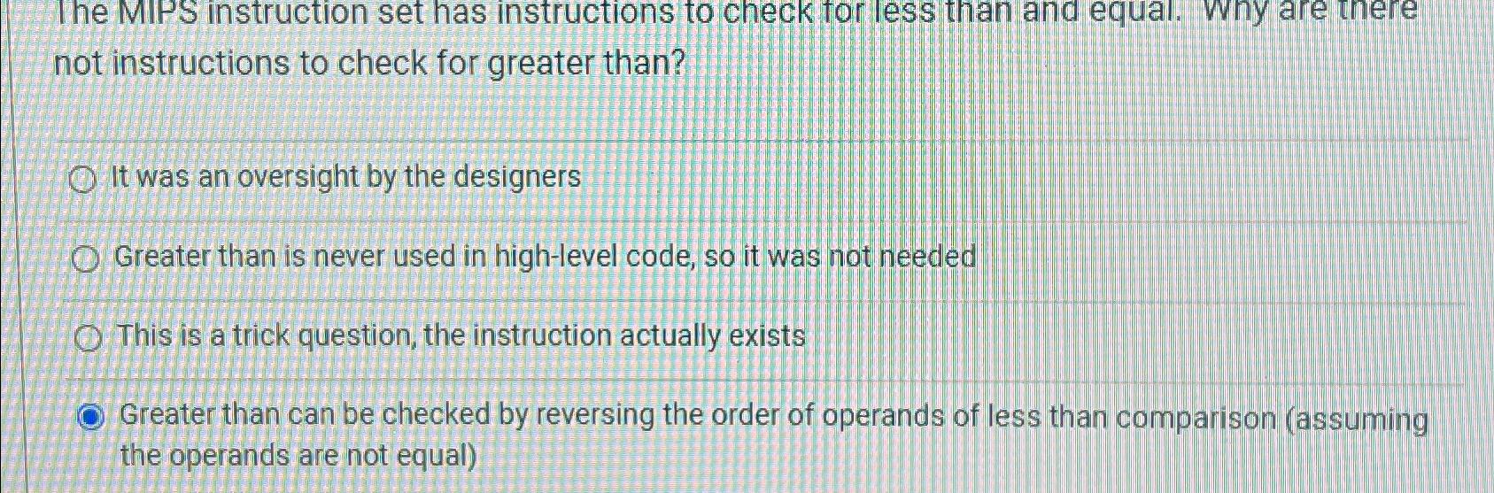 Solved The MIPS instruction set has instructions to check | Chegg.com