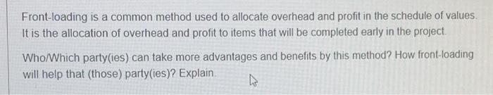 Solved Front-loading is a common method used to allocate | Chegg.com