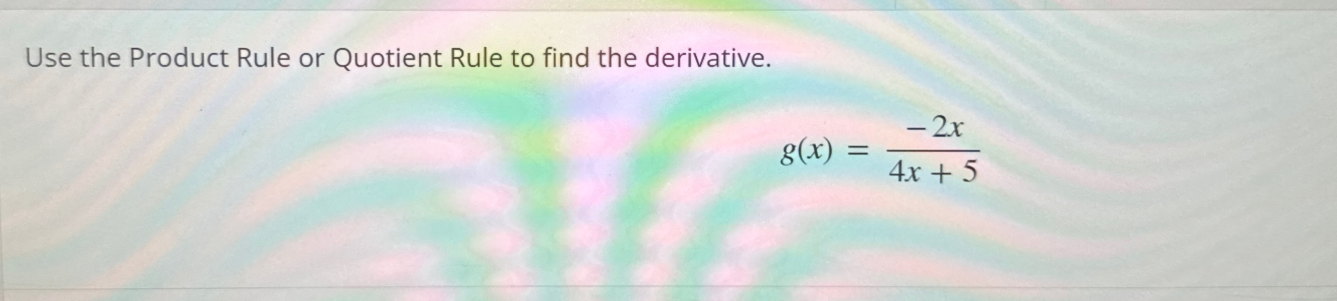 Solved Use the Product Rule or Quotient Rule to find the | Chegg.com