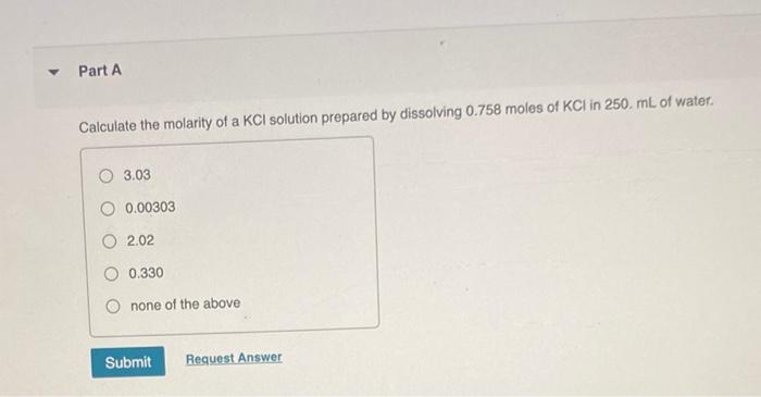 Solved Part A Calculate the molarity of a KCl solution | Chegg.com