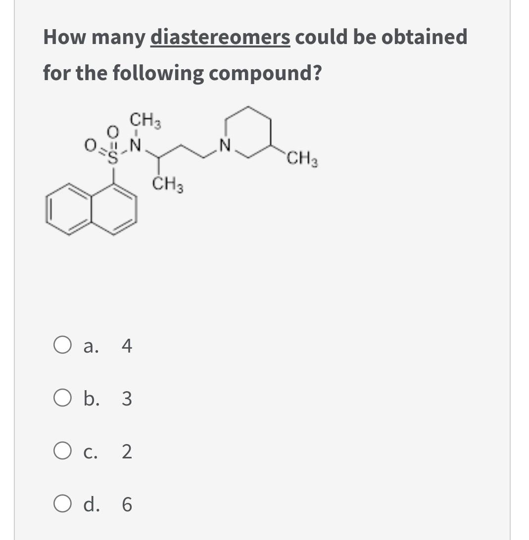 Solved How many diastereomers could be obtained for the | Chegg.com