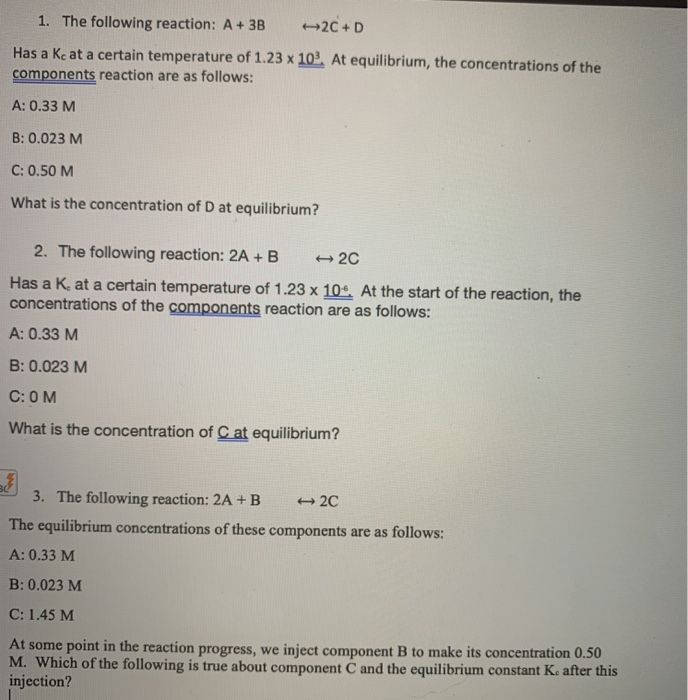 Solved 1. The following reaction: A + 3B 2C+D Has a kc at a | Chegg.com