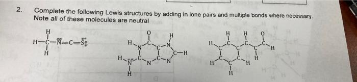 Solved 2. Complete the following Lewis structures by adding | Chegg.com
