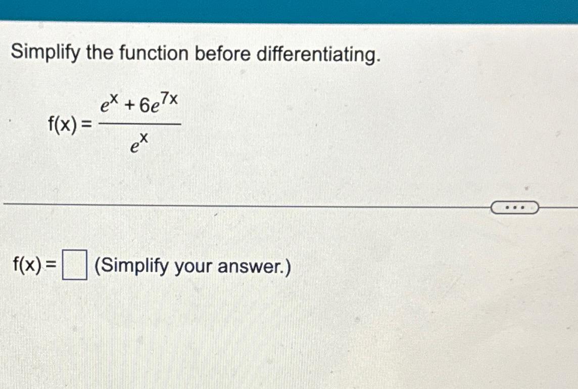 Solved Simplify the function before | Chegg.com
