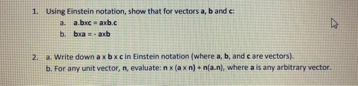 Solved 1. Using Einstein notation, show that for vectors a, | Chegg.com