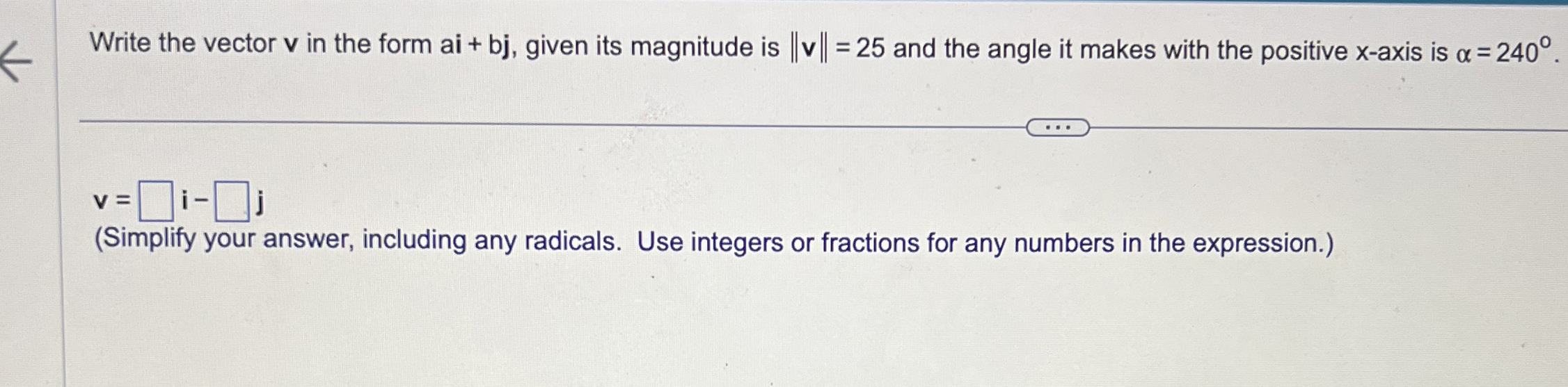 Solved Write the vector v ﻿in the form ai+bj, ﻿given its | Chegg.com