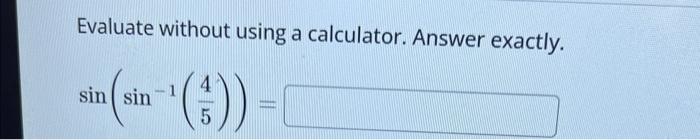 Solved Evaluate without using a calculator. Answer exactly. | Chegg.com