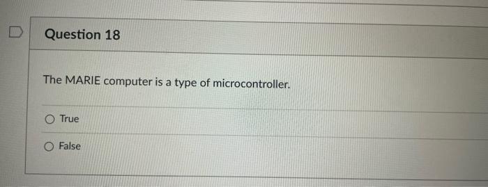 Solved The MARIE computer is a type of microcontroller. O | Chegg.com