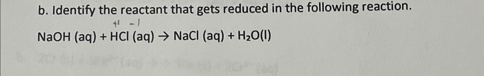 Solved b. ﻿Identify the reactant that gets reduced in the | Chegg.com