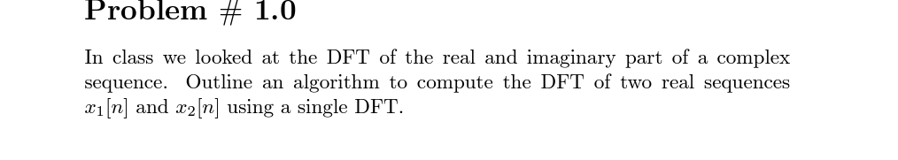 Solved Problem # 1.0In class we looked at the DFT of the | Chegg.com