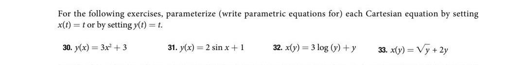 Solved For the following exercises, parameterize (write | Chegg.com