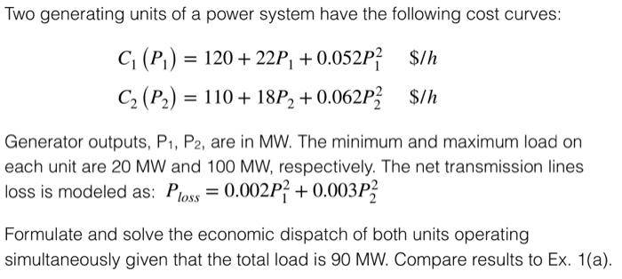 Solved Two generating units of a power system have the | Chegg.com