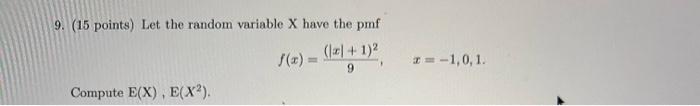 Solved 9. (15 points) Let the random variable X have the pmf | Chegg.com