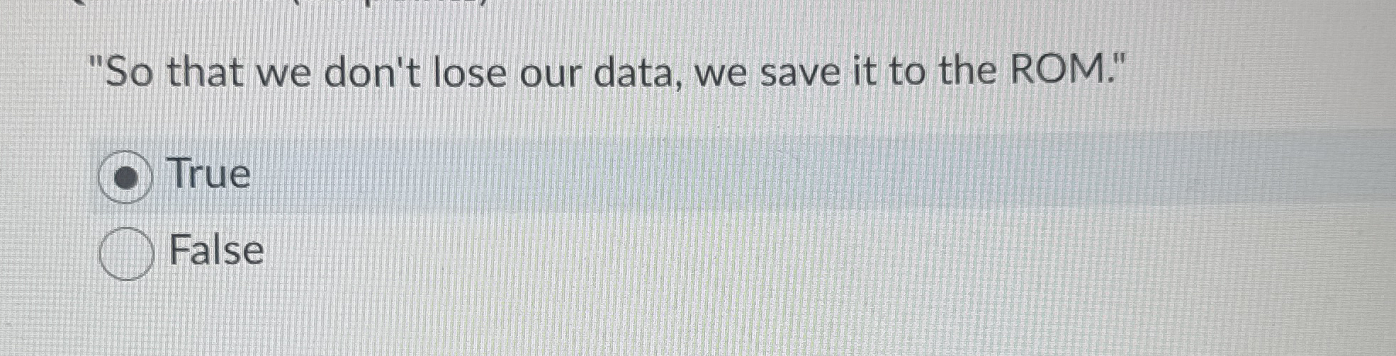 Solved "So that we don't lose our data, we save it to the | Chegg.com
