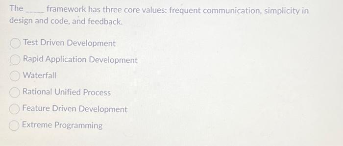 Solved The framework has three core values: frequent | Chegg.com