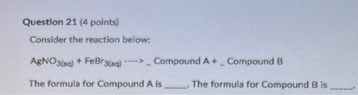 Solved Question 21 (4 points) Consider the reaction below: | Chegg.com
