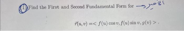 Solved 1) Find the First and Second Fundamental Form for →, | Chegg.com