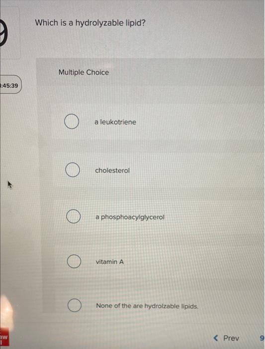 Solved Which is a hydrolyzable lipid? Multiple Choice a | Chegg.com