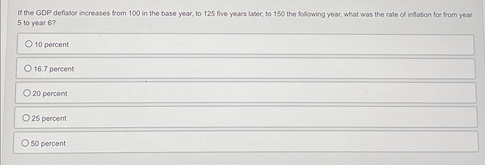 Solved If the GDP deflator increases from 100 ﻿in the base | Chegg.com