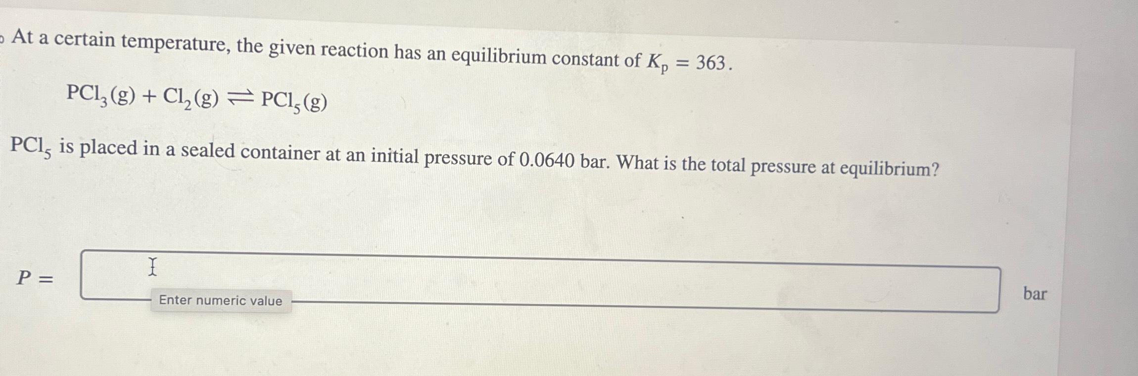 Solved At a certain temperature, the given reaction has an | Chegg.com