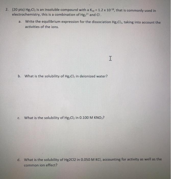 Solved 2. (20 pts) HgCl2 is an insoluble compound with a kup | Chegg.com
