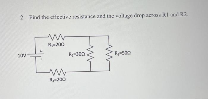 Solved 2. Find the effective resistance and the voltage drop | Chegg.com