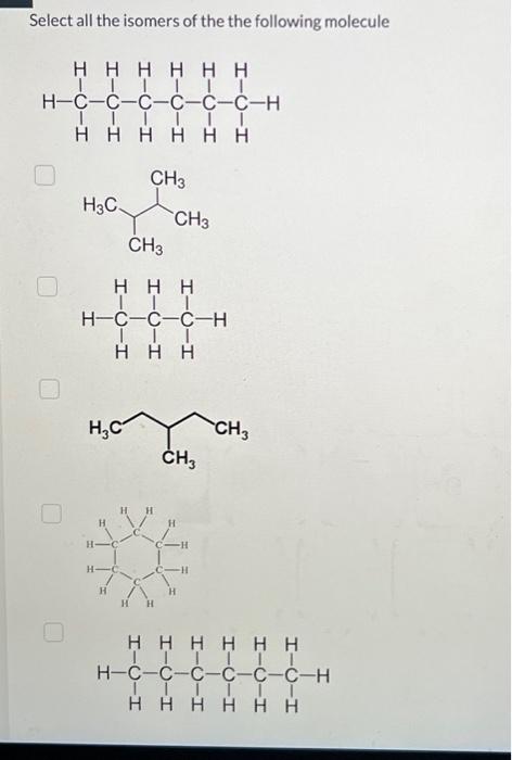 Solved Select all the isomers of the the following molecule | Chegg.com