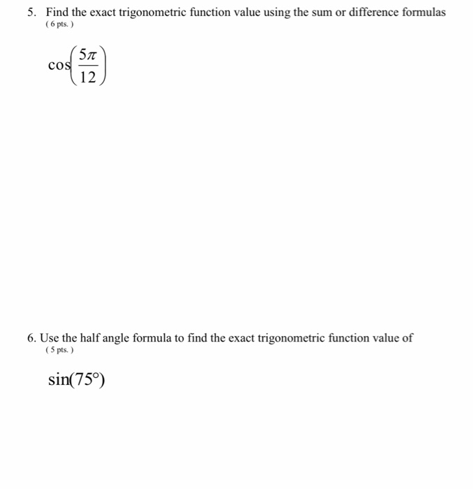Solved 5. Find the exact trigonometric function value using | Chegg.com