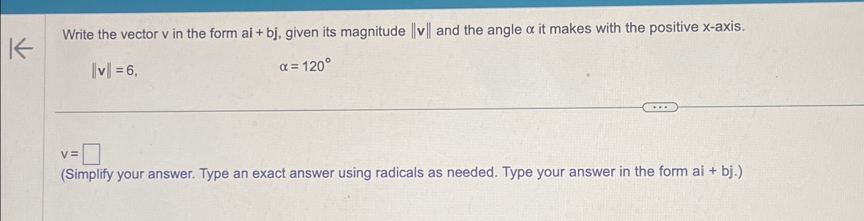 Solved Write the vector v ﻿in the form ai+bj, ﻿given its | Chegg.com