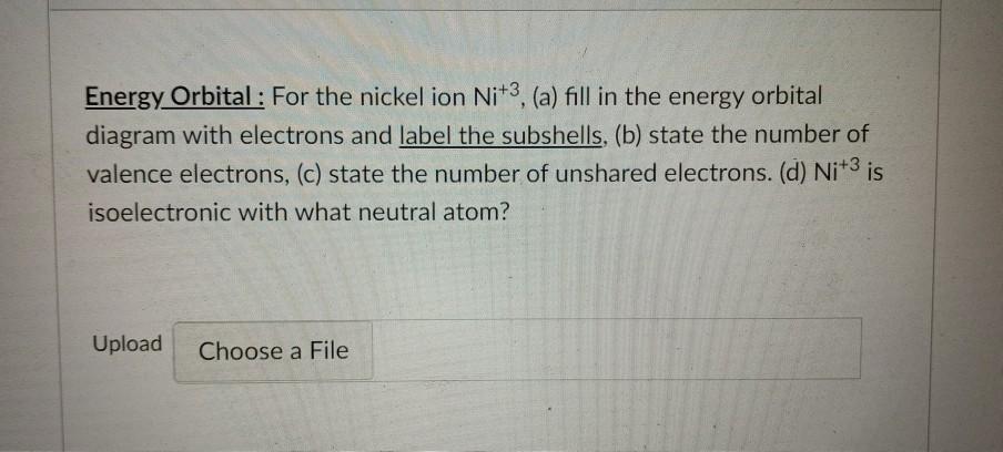 Solved Energy Orbital : For the nickel ion Ni+3, (a) fill in | Chegg.com