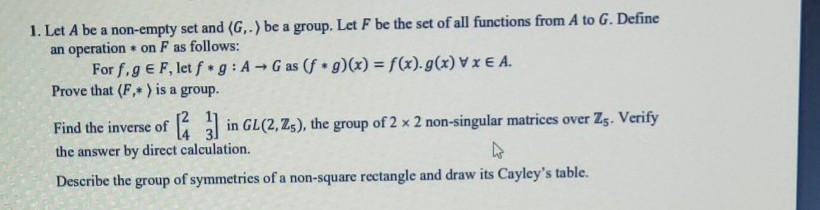 Solved 1. Let A be a non-empty set and (G.) be a group. Let | Chegg.com