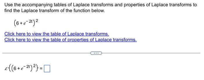 Solved Use the accompanying tables of Laplace transforms and | Chegg.com
