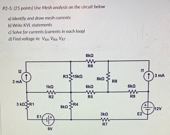 Solved P2-5: (25 points) Use Mesh analysis on the circuit | Chegg.com
