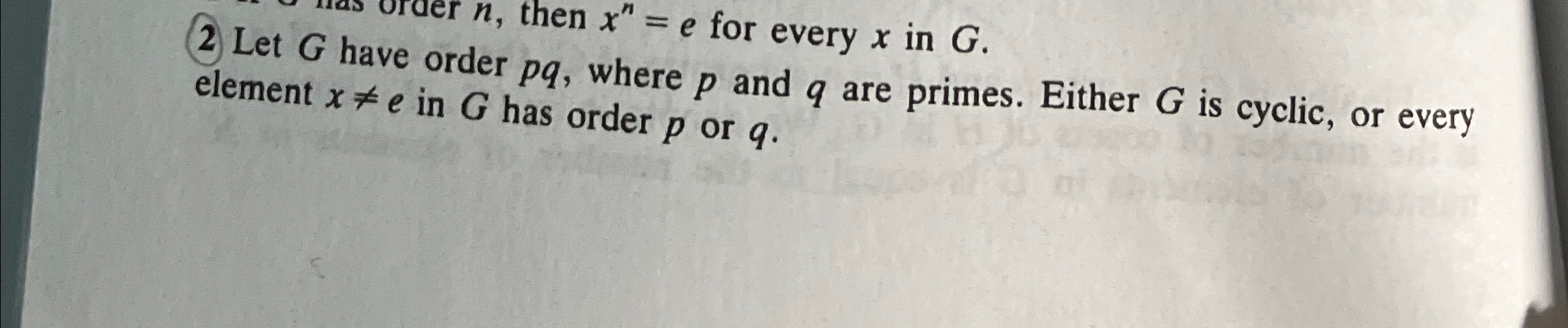 Solved n, ﻿then xn=e ﻿for every x ﻿in G ﻿eler p ﻿have order | Chegg.com