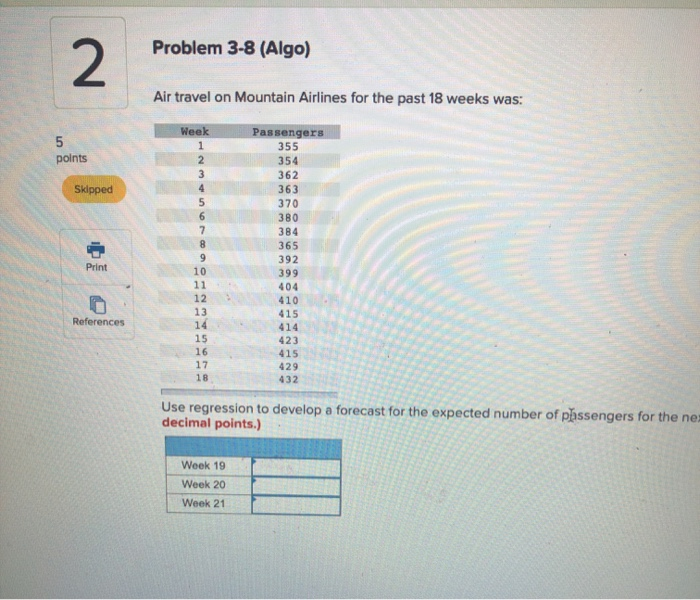 Solved Problem 3-8 (Algo) 2. Air travel on Mountain Airlines | Chegg.com